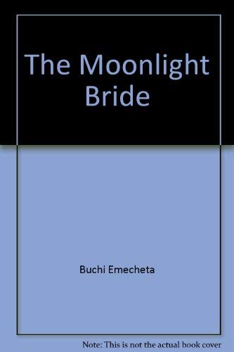 Amazon.com: The moonlight bride: 9780807610626: Emecheta, Buchi: Books