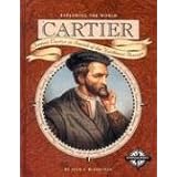 Cartier: Jacques Cartier in Search of the Northwest Passage (Exploring ...