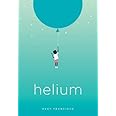 Amazon.com: Helium (Button Poetry): 9781943735198: Francisco, Rudy: Books