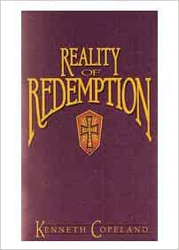 Reality of Redemption by Kenneth Copeland on 8 Audio Tapes: Kenneth ...