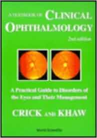 Textbook of Clinical Ophthalmology, A: A Practical Guide to Disorders ...