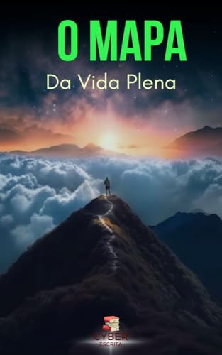 O Mapa da Vida Plena - eBook, Resumo, Ler Online e PDF - por ESCRITA, CYBER