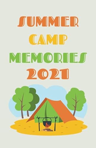 Summer Camp Journal Memories 2021: Camping Journal, Camping Notebook ...