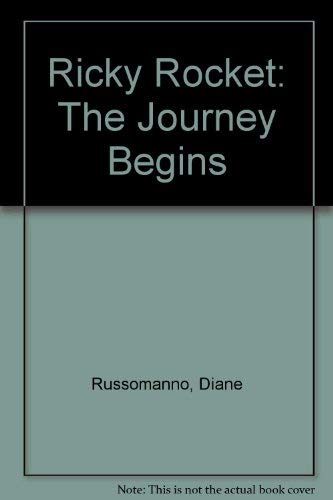 Ricky Rocket: The Journey Begins: Russomanno, Diane: 9781880501030 ...