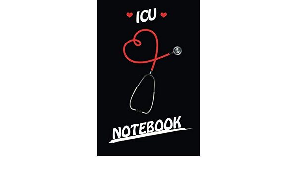 ICU Intensive care unit: Notebook Gift for RN Nurses,200 page ...