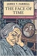 The Face of Time: James T. Farrell, Charles Fanning PhD: 9780252075124 ...