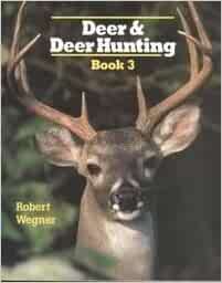 Deer & Deer Hunting: Book 3: Wegner, Robert: 9780811727143: Amazon.com ...