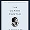 The Glass Castle: A Memoir: Walls, Jeannette: 9780743247542: Books