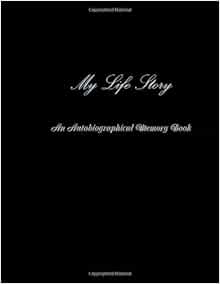 My Life Story: An Autobiographical Memory Book: 9781105199196: Amazon ...