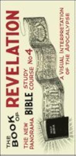 The New “Panorama” Bible Study Course No. 4: The Book of Revelation in ...