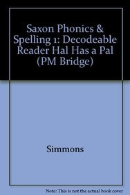 Saxon Phonics & Spelling 1: Decodeable Reader Hal Has A Pal: SAXON ...