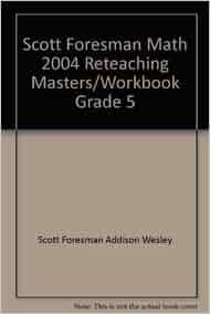 Scott Foresman-Addison Wesley Mathematics, Grade 5: Reteaching Masters ...