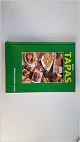 Classic Tapas - Authentic Spanish recipes: n/a: 9788495332080: Amazon ...