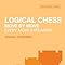 Logical Chess: Move By Move: Every Move Explained New Algebraic Edition ...