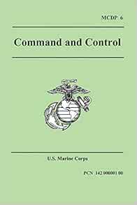 Command and Control (Marine Corps Doctrinal Publication 6): Marine ...