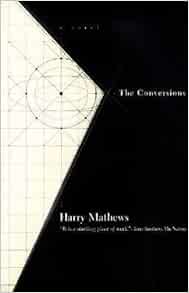 The Conversions (American Literature): Mathews, Harry, Matthews, Harry ...