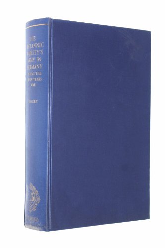 His Britannic Majesty's Army in Germany during the Seven Years War ...