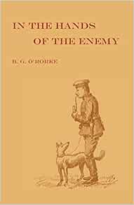 In the Hands of the Enemy: O'Rorke M.A., Benjamin G.: 9781847349880 ...