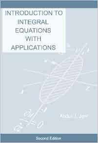 Integral Equations, Introduction to (Solutions Manual Available ...