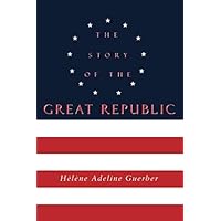 The Story of the Thirteen Colonies and the Great Republic, Text: H. A ...