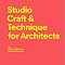Studio Craft & Technique for Architects: Amazon.co.uk: Delaney, Miriam ...