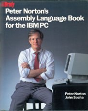 Peter Norton's Assembly Language Book for the IBM PC: Peter Norton ...