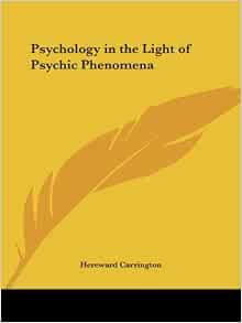 Amazon.com: Psychology in the Light of Psychic Phenomena: 9780766132221 ...