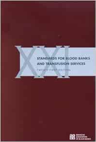 Standards for Blood Banks and Transfusion Services: American ...