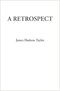 A Retrospect: Taylor, James Hudson: 9781449131302: Amazon.com: Books