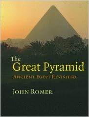 Amazon.com: The Great Pyramid: Ancient Egypt Revisited: 8601415708776: Romer, John: Books