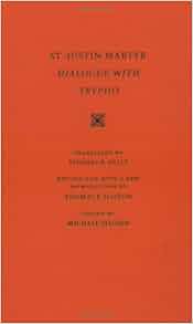 Dialogue with Trypho (Selections from the Fathers of the Church ...