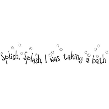 SPLISH SPLASH I WAS TAKING A BATH Vinyl wall quotes stickers sayings ...