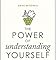 Amazon.com: The Power of Understanding Yourself: The Key to Self ...
