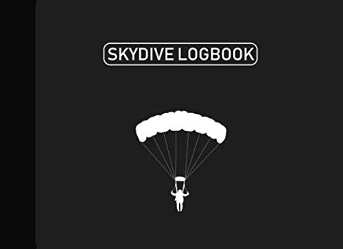 Skydive Logbook: Skydiving Log, Skydiving Record Journal, Logbook for ...