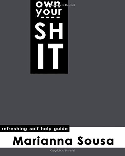 Own Your Shit: Refreshing self help guide: Sousa, Marianna ...