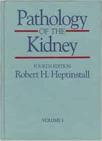 Pathology of the kidney: Heptinstall, Robert H: 9780316358002: Amazon.com: Books
