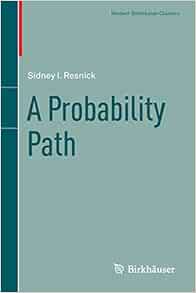Amazon.com: A Probability Path (Modern Birkhäuser Classics ...