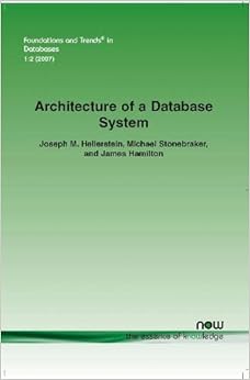 Architecture of a Database System (Foundations and Trends(r) in ...