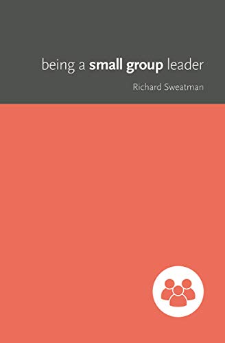 Being a Small Group leader: Richard Sweatman: 9781925424324: Amazon.com ...