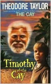 Timothy of the Cay: Theodore Taylor, Jeff Woodman: 9780788700736 ...