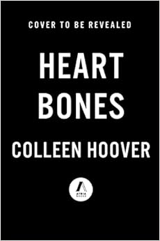 Heart Bones: A Novel: Hoover, Colleen: 9781668021910: Amazon.com: Books