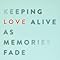 Keeping Love Alive as Memories Fade: The 5 Love Languages and the ...