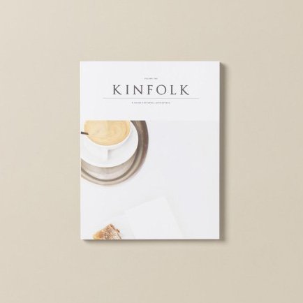 Kinfolk: A Guide for Small Gatherings, Vol. 1: Various authors ...