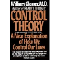 Control Theory: A New Explanation of How We Control Our Lives: Glasser ...