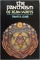 The pantheism of Alan Watts: David K Clark: 9780877847243: Amazon.com ...