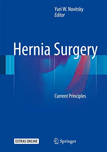 Hernia Surgery: Current Principles : Novitsky, Yuri W.: Amazon.es: Libros