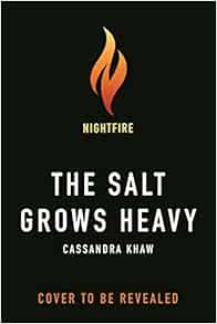Amazon.com: The Salt Grows Heavy: 9781250830913: Khaw, Cassandra: Books