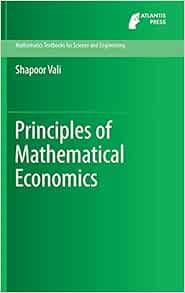 Principles of Mathematical Economics (Mathematics Textbooks for Science ...