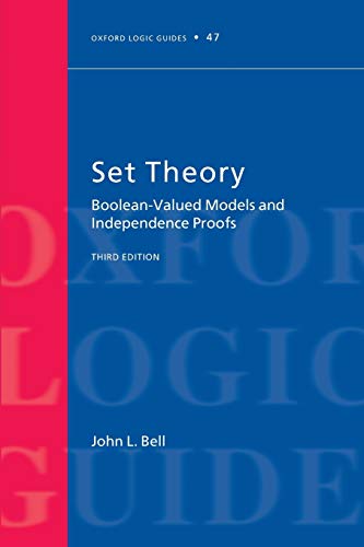 Set Theory Boolean Valued Models And Independence Proofs Oxford Logic Guides Bell John L