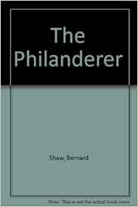 Amazon.com: The Philanderer (9780887342271): Shaw, Bernard, Landes ...